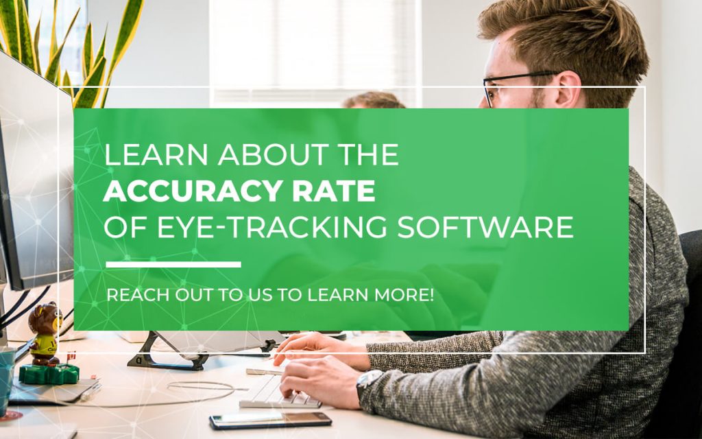 Eye Tracking Software - Learn About the Accuracy Rate of Eye Tracking ...
